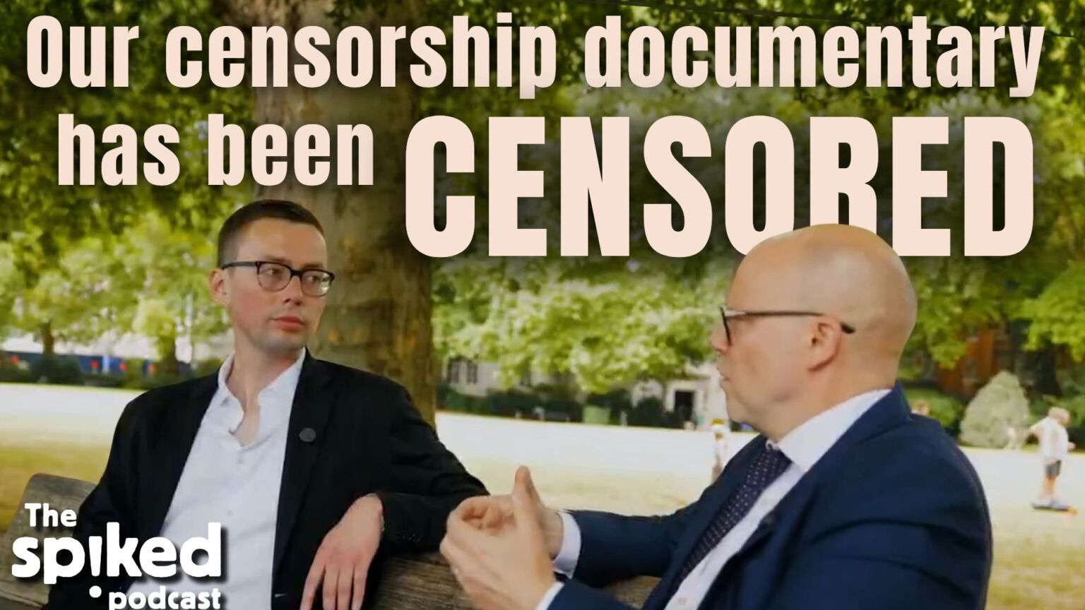Why is our censorship documentary being censored? - spiked